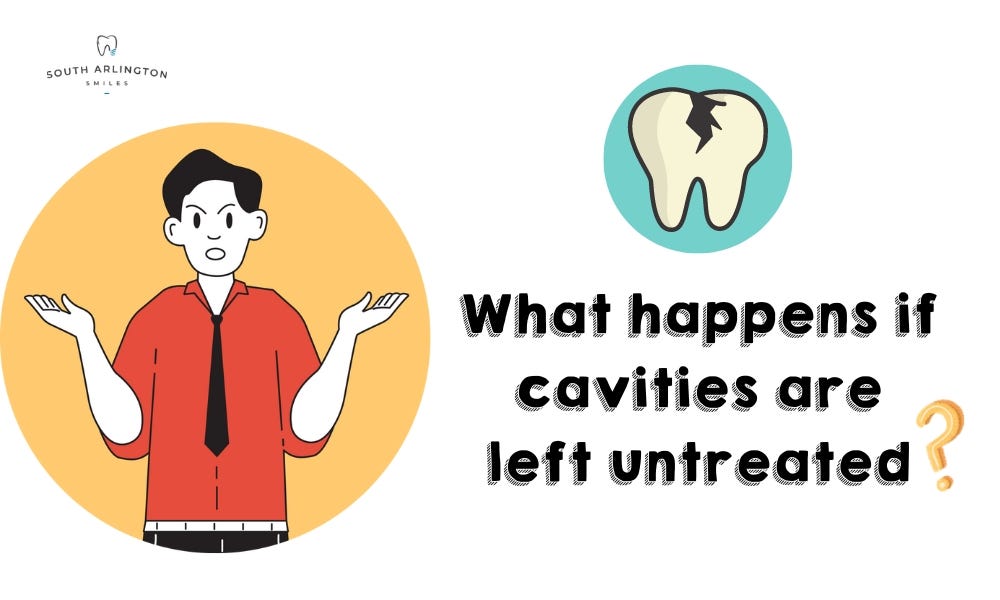 What happens if cavities are left untreated? | by South Arlington ...