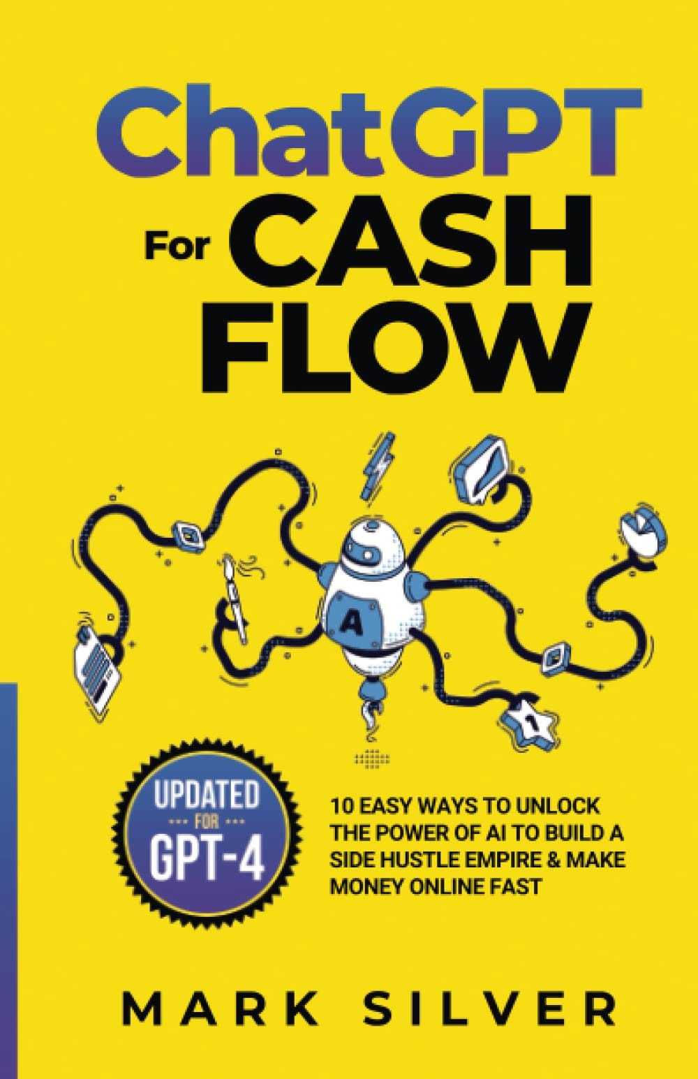 Read ChatGPT For Cash Flow: 10 Easy Ways To Unlock The Power Of AI To Build A Side Hustle Empire ...