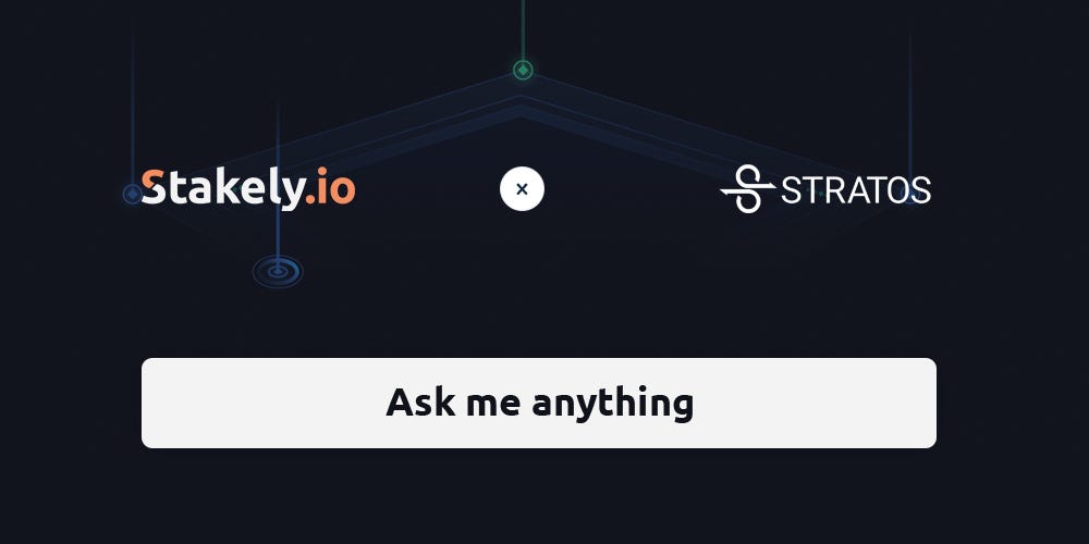 AMA (ask me anything) of Stratos with Stakely.io | by Stakely | Stakely ...