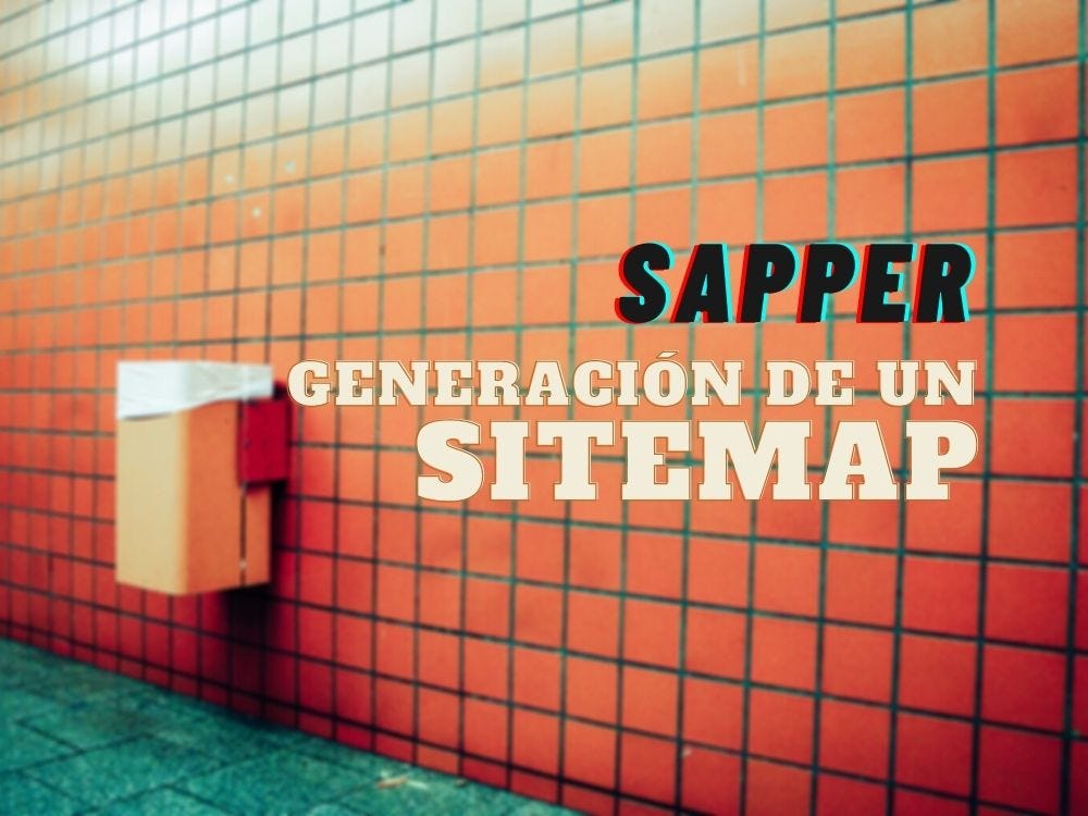 Cómo Generar Un Sitemap Dinámico Para Tu Web App Con Sapper Svelte By Alex Tomás Medium