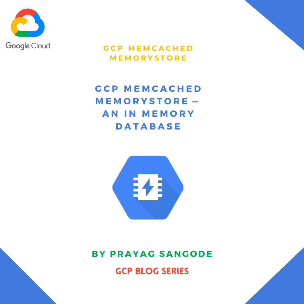 GCP MemCached MemoryStore — An In Memory Database | by Prayag Sangode | Medium