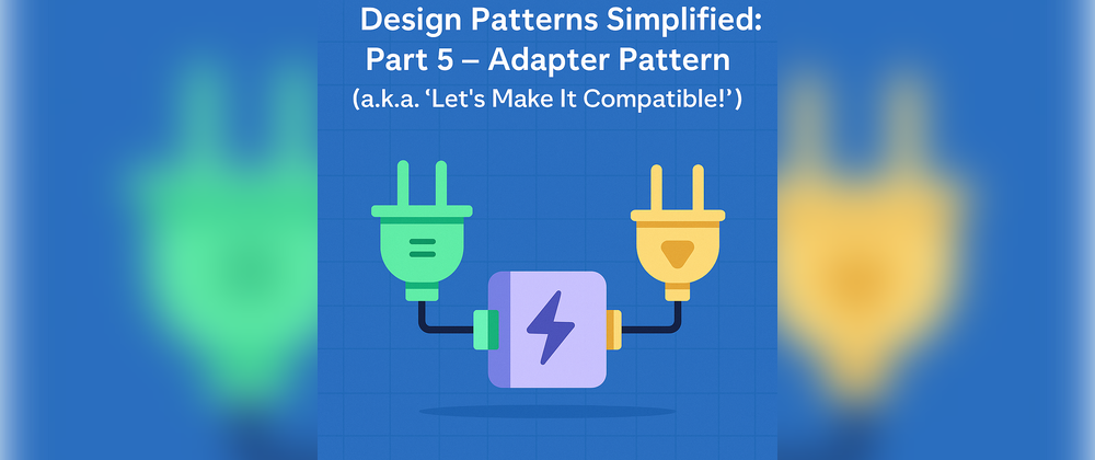 Design Patterns Simplified: Part 5 — Adapter Pattern (a.k.a. “Let’s Make It Compatible!”) | by ...