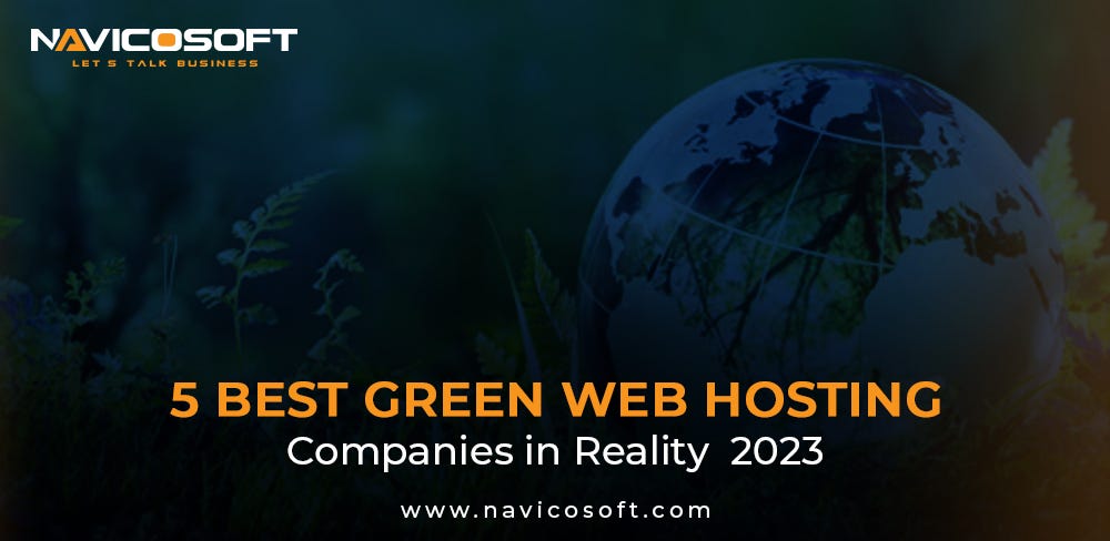 5 Best Green Web Hosting Companies in Reality | 2023 | by Mikehiggins ...