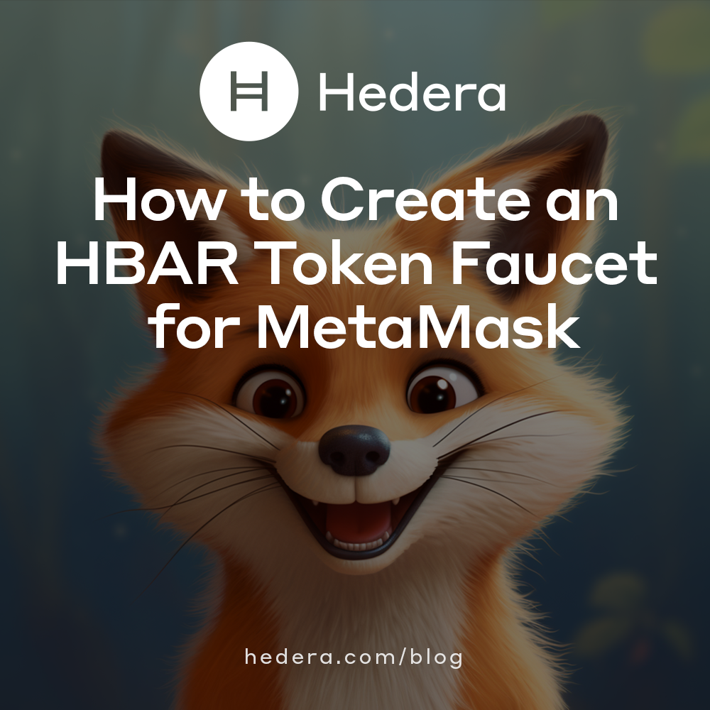 How to Create an HBAR Token Faucet for MetaMask | by Hedera Team | Hedera Blog | Medium