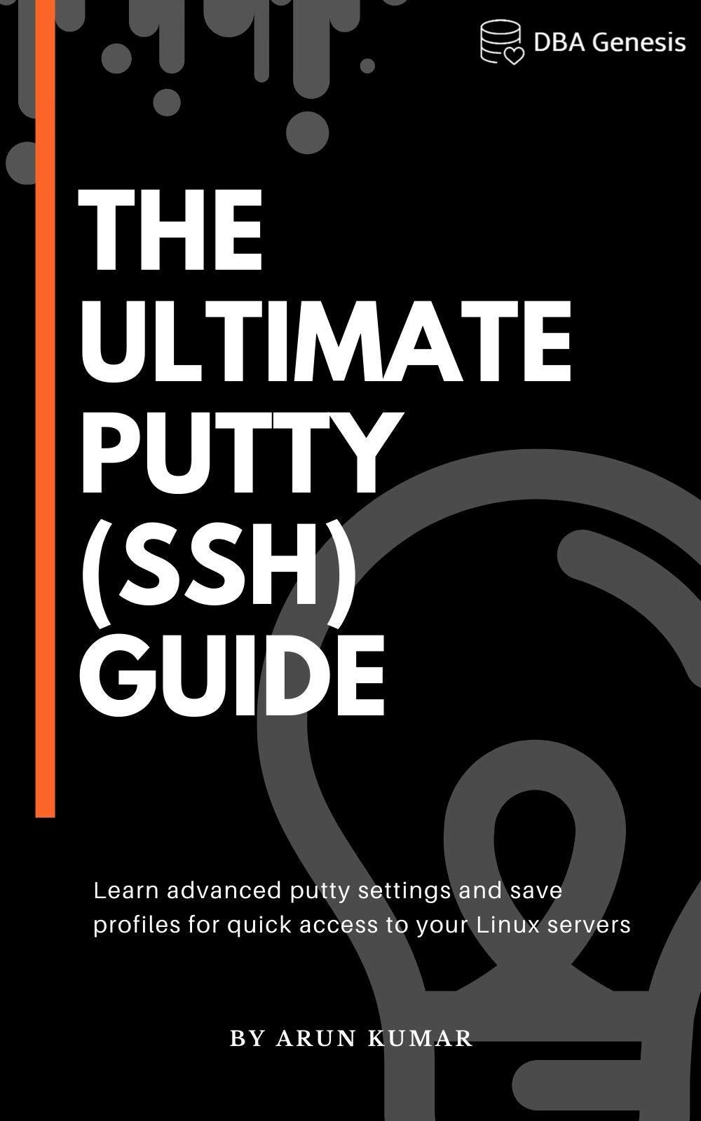[PDF][BEST]} The ultimate Putty guide: Using Putty for SSH: Learn advanced putty settings and ...