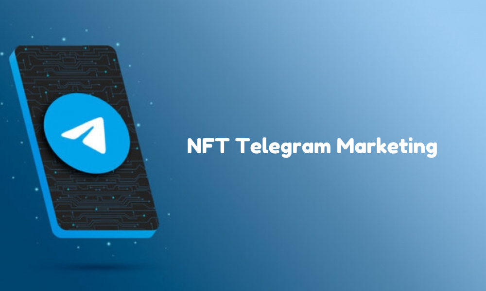 NFT Telegram Marketing: Strategies for Building and Sustaining ...