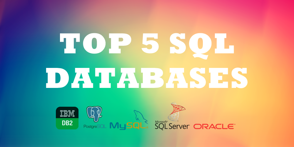 Top 5 SQL DataBases [Infographic] | by Dashbouquet | HackerNoon.com | Medium