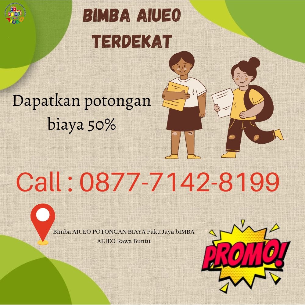 POTONGAN BIAYA, Call 0877-7142-8199, Bimba AIUEO POTONGAN BIAYA Paku Jaya bIMBA AIUEO Rawa Buntu ...