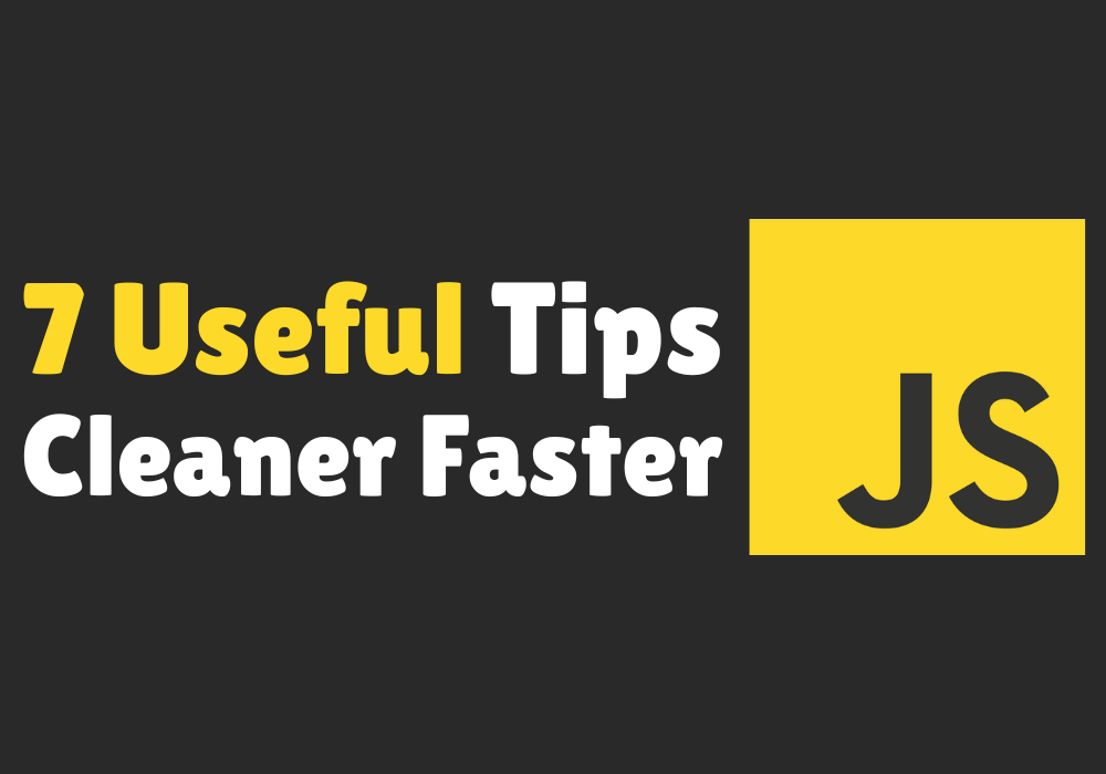 7 JavaScript Hacks That Will Make Your Code Cleaner and Faster | by ...