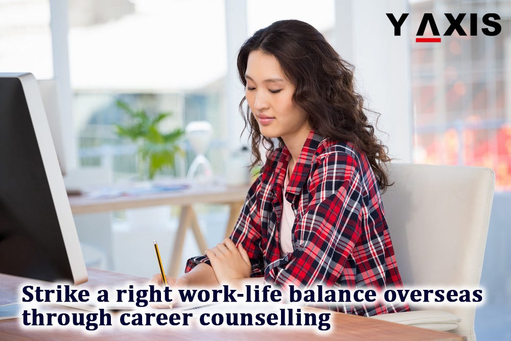 Strike a right work-life balance overseas through career counselling | by Study Abroad ...
