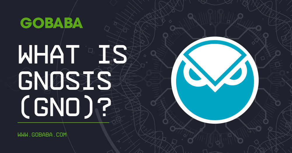Cryptofacts#9— What is Gnosis (GNO)? | by Gobaba | The Gobaba Blog | Medium