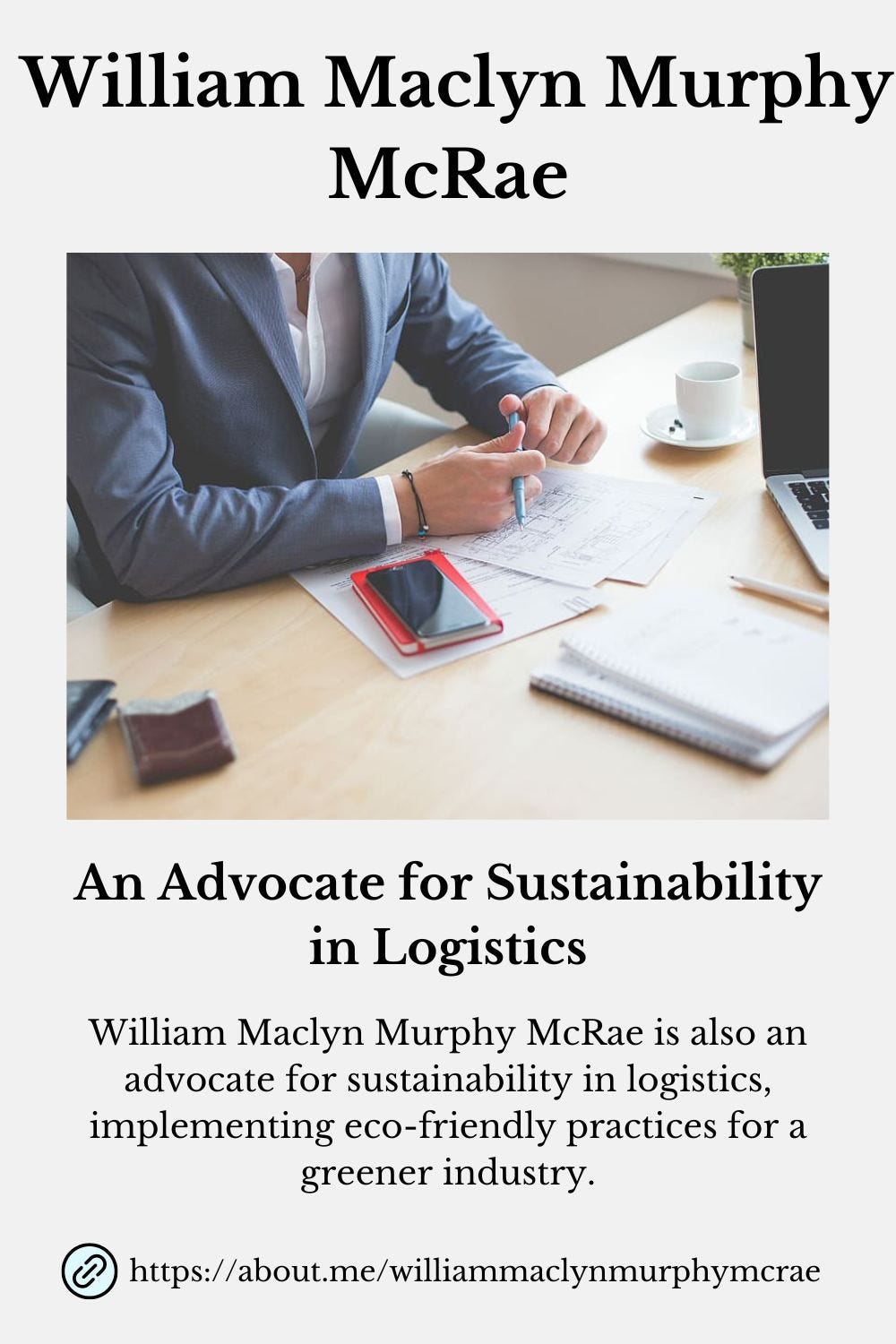 William Maclyn Murphy McRae — An Advocate for Sustainability in Logistics - William Maclyn ...