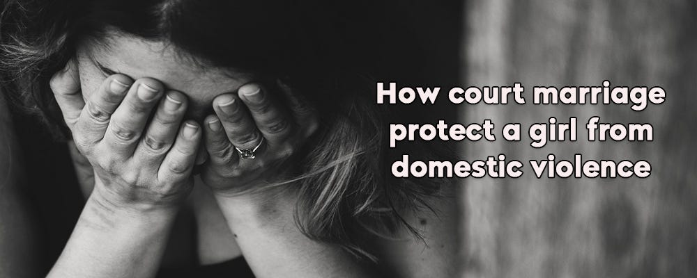 How Court Marriage Protect A Girl From Domestic Violence | by ...