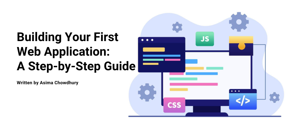 Building Your First Web Application: A Step-by-Step Guide | by Asima Chowdhury | Oct, 2024 | Medium