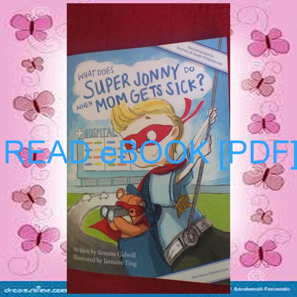 AUDIO BOOK What Does Super Jonny Do When Mom Gets Sick Full Book | by Kehem | Jul, 2024 | Medium