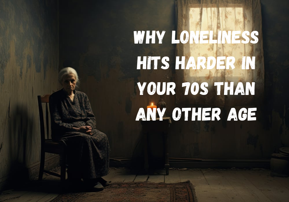 Why Loneliness Hits Harder in Your 70s Than Any Other Age | by Olivia S ...
