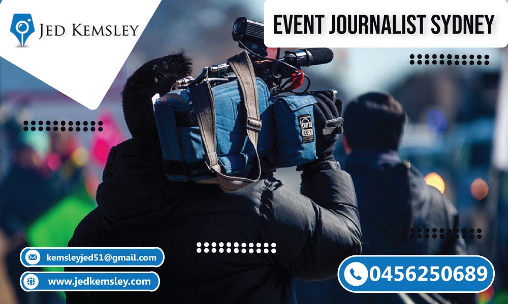 A Short and Valuable Guide On Event Journalist In Sydney | by Jed ...