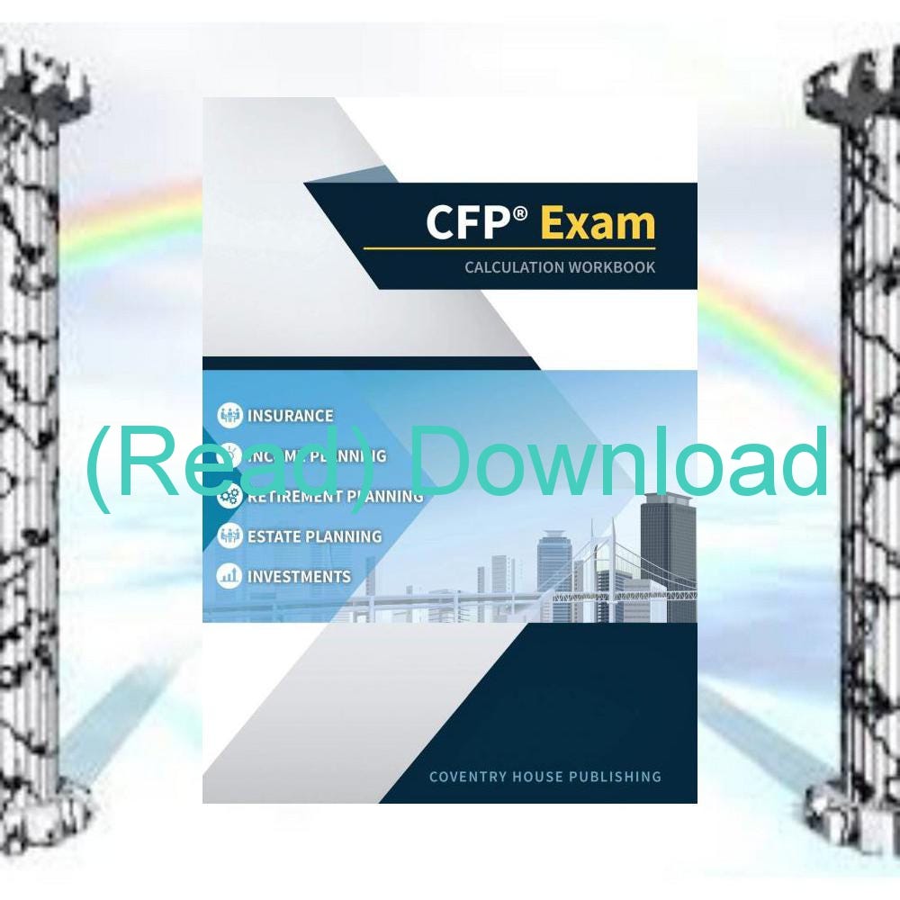 (Read) Kindle CFP Exam Calculation Workbook: 400+ Calculations to Prepare for the CFP Exam (2019 ...