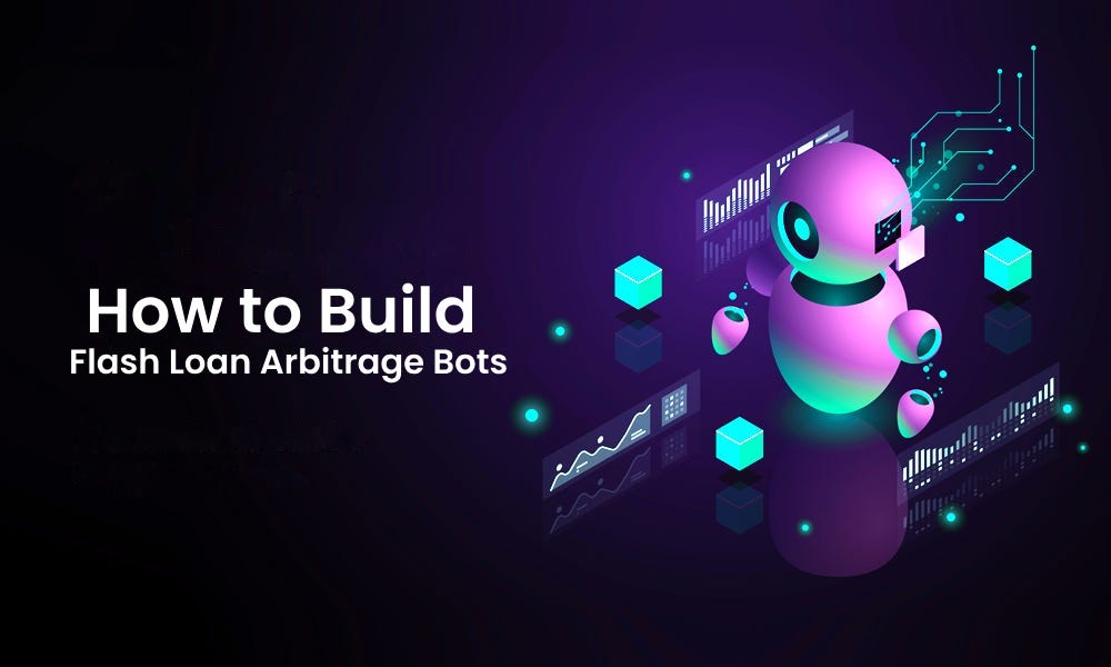 How to Build Flash Loan Arbitrage Bots | by Balki | Jul, 2024 | Medium