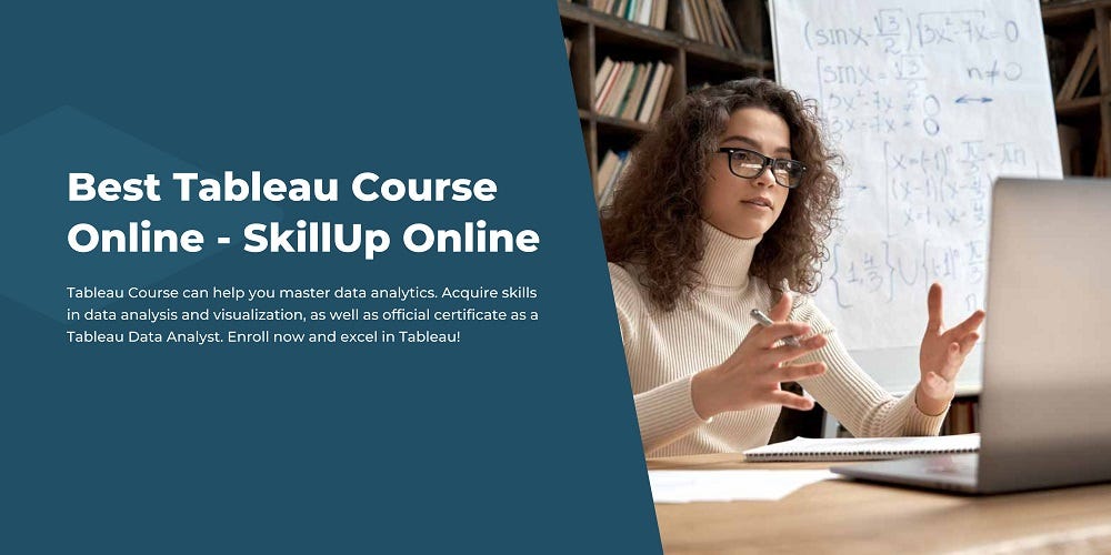 Best Tableau Course Online — SkillUp Online | by IT certifications online | Nov, 2023 | Medium