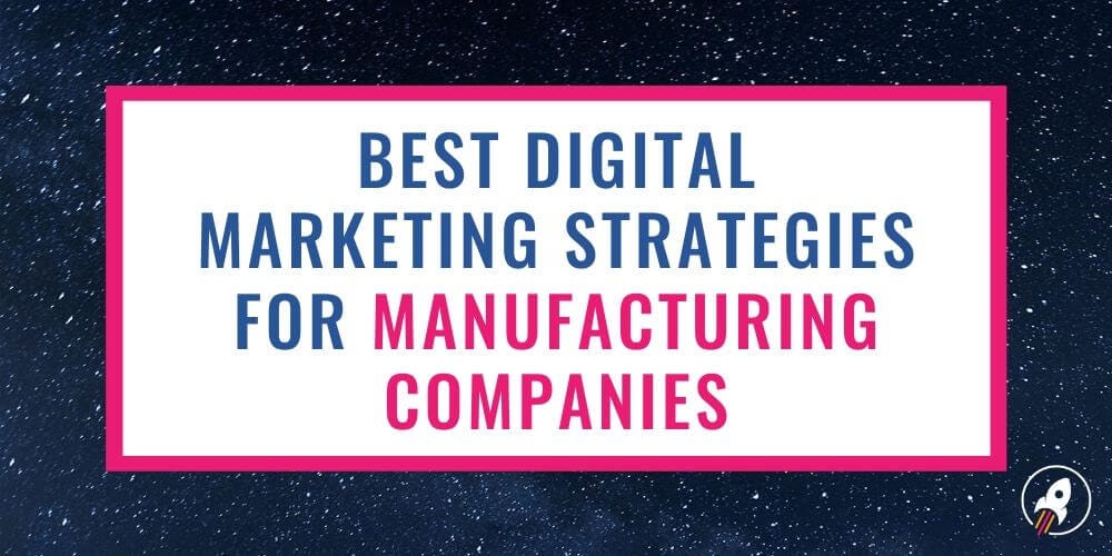 Best digital marketing strategies for manufacturing companies | by Yva ...