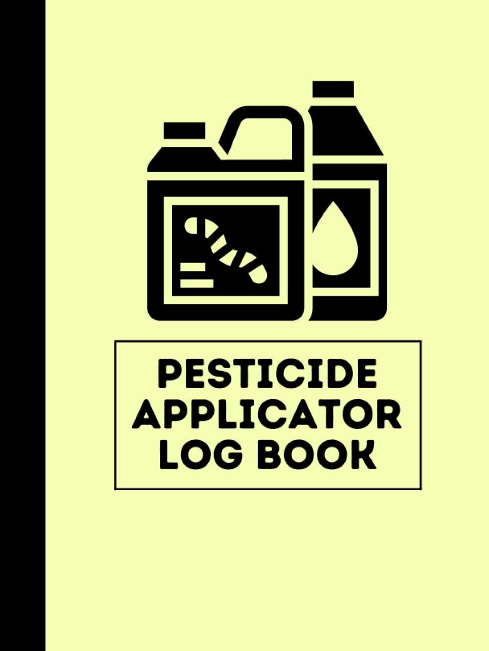 [DOWNLOAD] Pesticide Applicator Log Book: Insect Control and Chemical ...