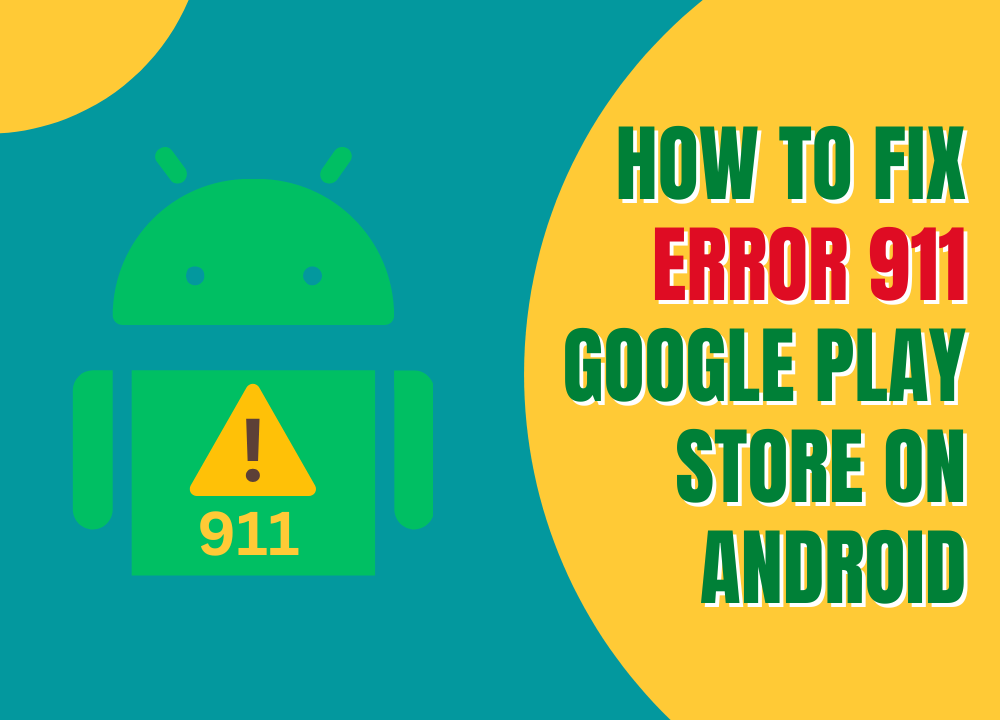 How to fix Error 911 Google Play Store on android | by Phone Error | Aug, 2023 | Medium