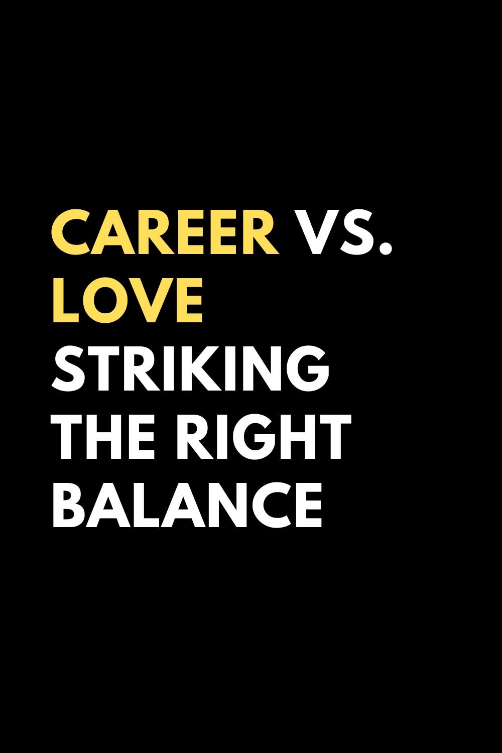 Career vs. Love: Striking the Right Balance | by I am sara | Medium