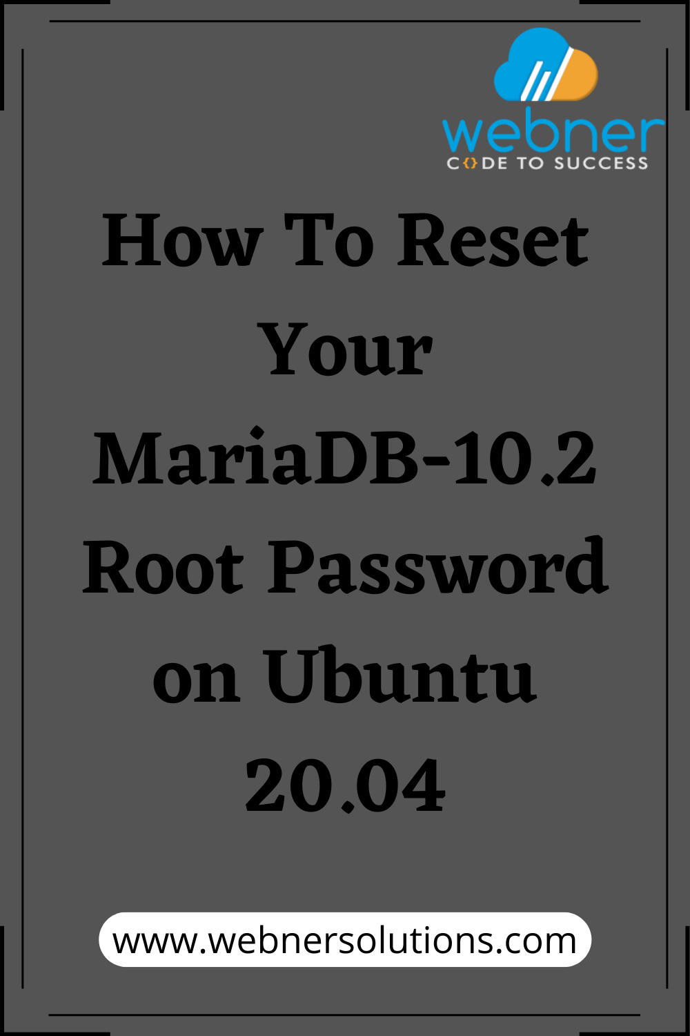How To Reset Your MariaDB-10.2 Root Password on Ubuntu 20.04 | by Webner Solutions | Medium