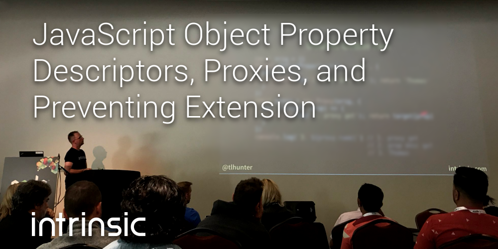 JavaScript Object Property Descriptors, Proxies, and Preventing Extension | by Thomas Hunter II ...