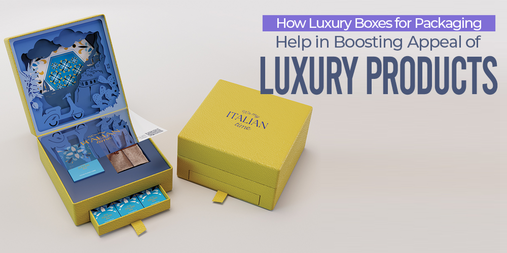 How Luxury Boxes for Packaging Help in Boosting Appeal of Luxury ...