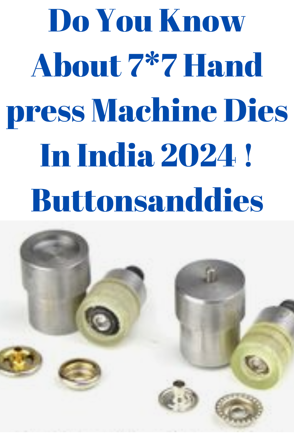 Do You Know About 7*7 Hand press Machine Dies In India 2024 ...