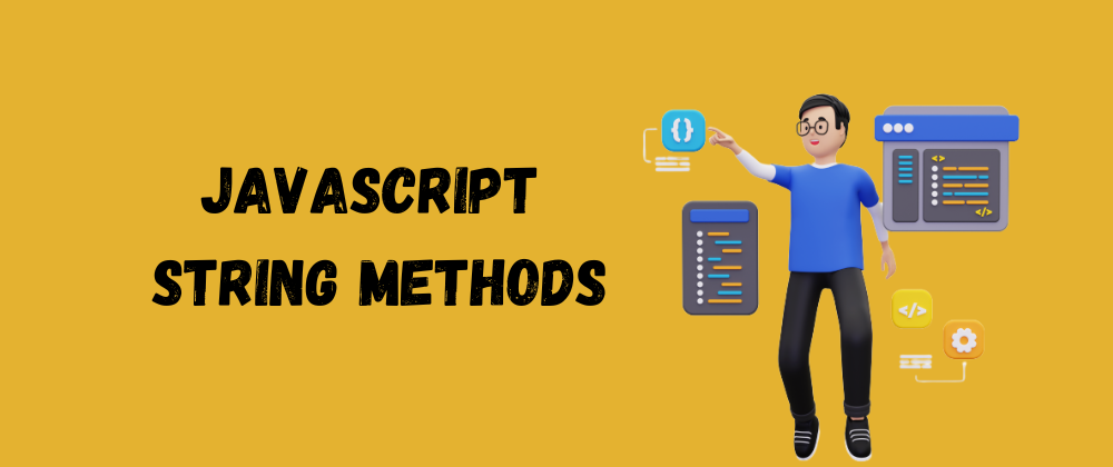 13 Most Common JavaScript String Methods You Should Know About | by ... 13 Most Common JavaScript String Methods You Should Know About | by ...