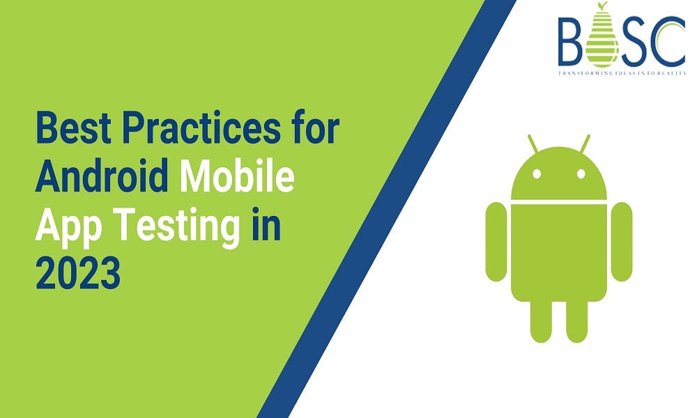 Which Are The Best Practices For Android Mobile App Testing In 2023