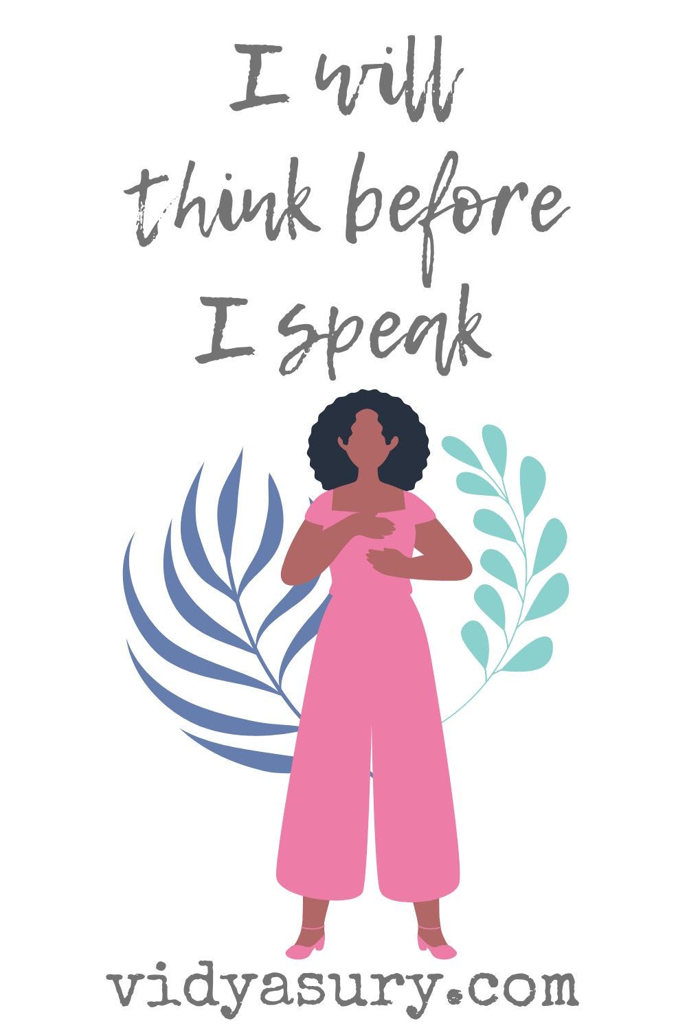 I Will Think Before I Speak. Tuesday Motivation — 48 | by Vidya Sury ...