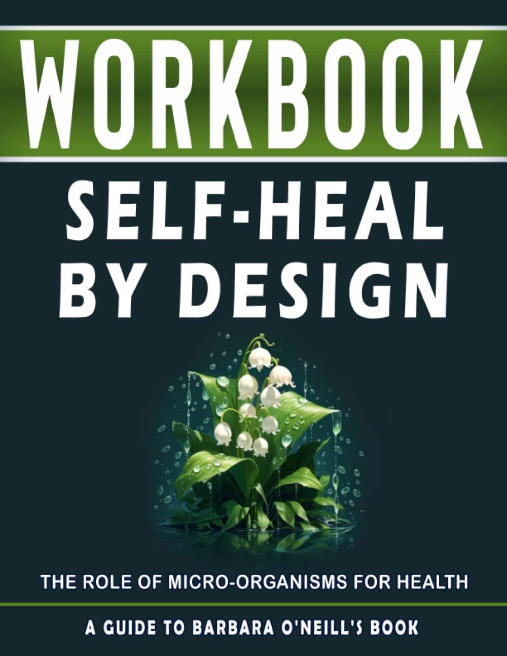 [EBOOK][BEST]} Workbook : Self-Heal by Design : An Interactive Guide to ...