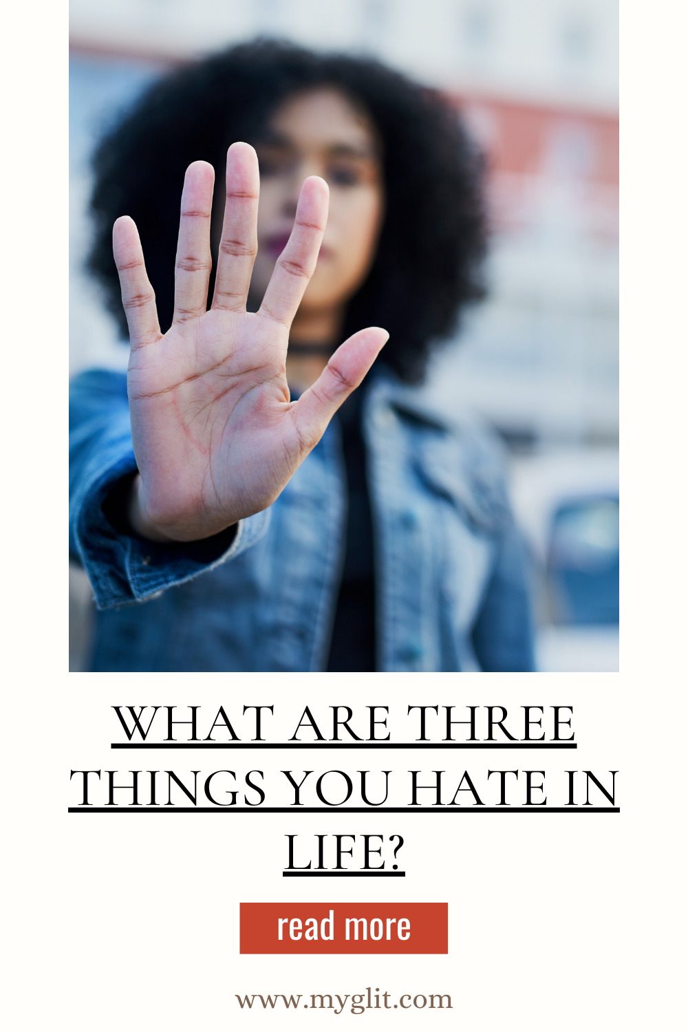 What are three things you hate in life? | by Saurabh Karangutkar | Jul ...