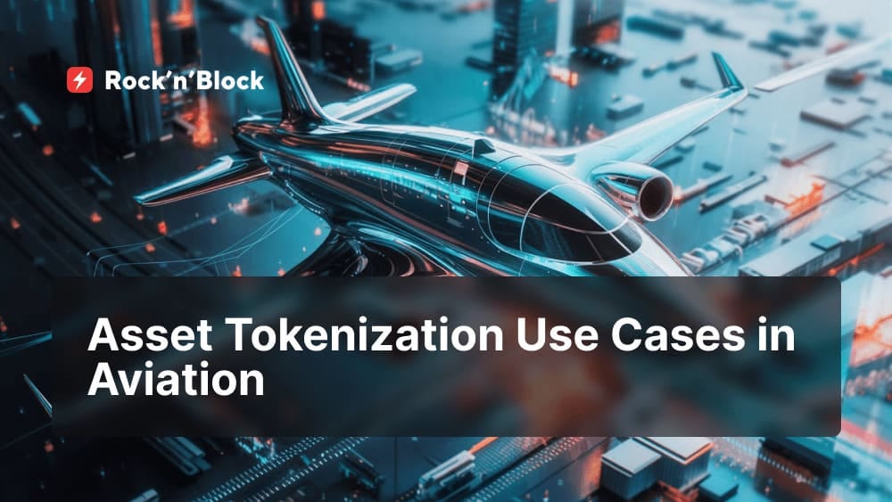 Flying Forward: Asset Tokenization in Aviation | by Rock'n'Block | Medium