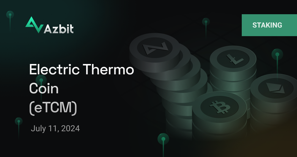 ETCM Staking On Azbit: 45% APY. Staking for Electric Thermo Coin (ETCM ...