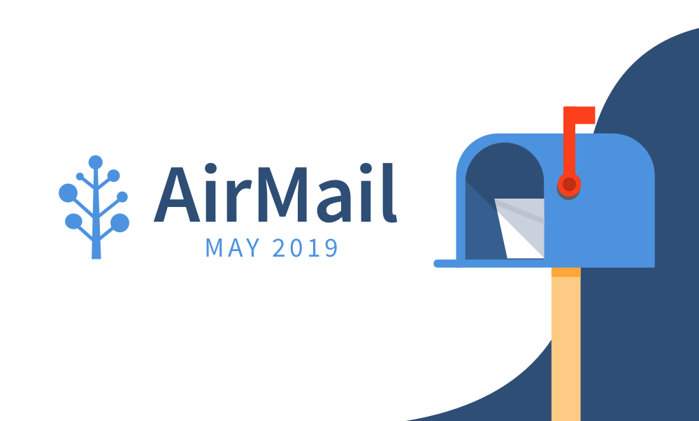 AirMail — May 2019 Edition. Our update of what we’ve seen in tech… | by ...