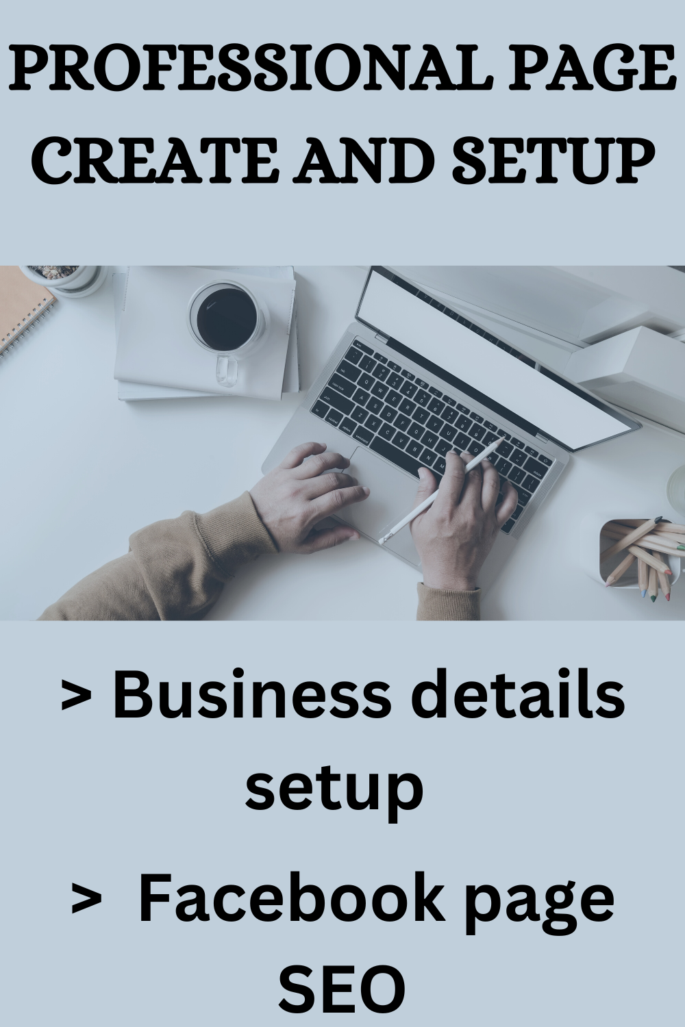 I will do Facebook business, pages setup, fan pages, create banners ...