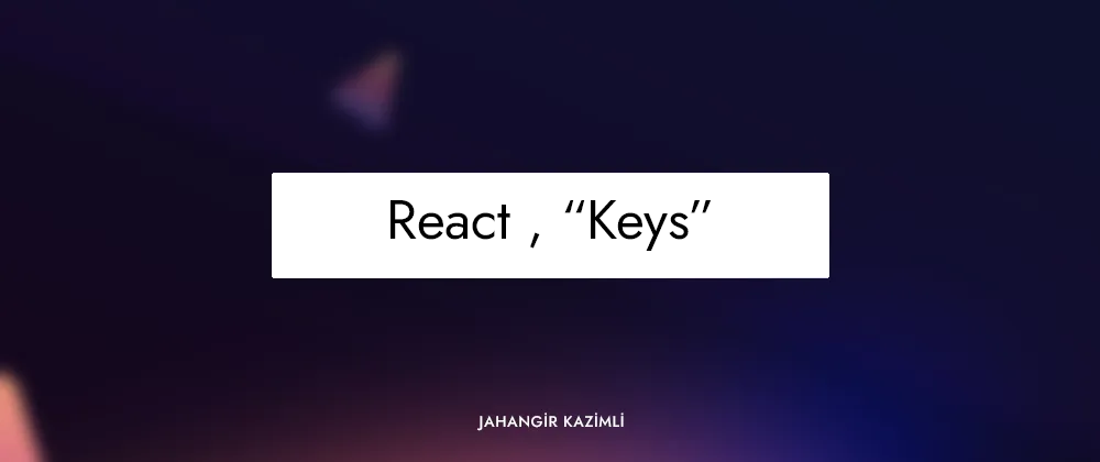 React`da “Keys” nə işə yarayır ?. Bu məqalədə , React`ın ən təməl… | by ...
