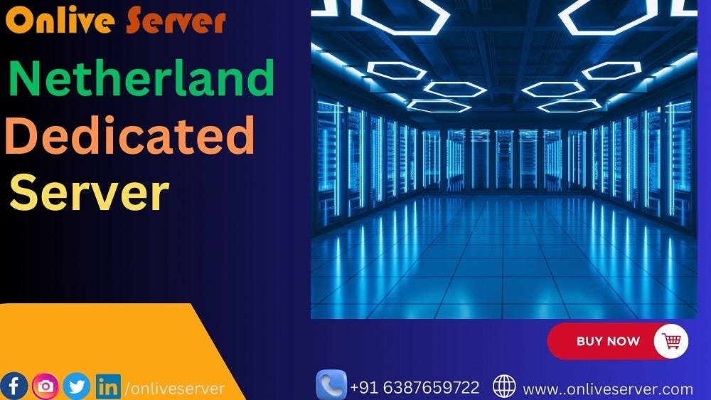 Netherland Dedicated Servers: A Complete Overview of Features and Benefits - karan - Medium