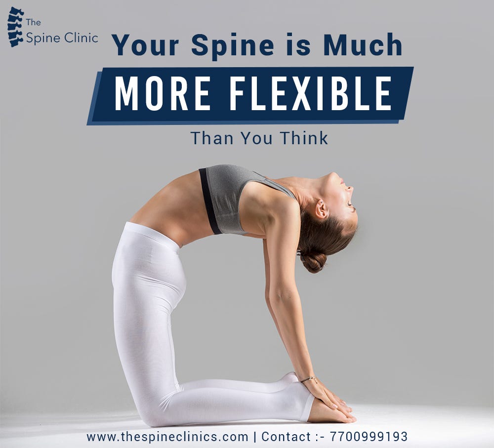 YOUR SPINE IS MUCH MORE FLEXIBLE THAN YOU THINK | by The Spine Clinics ...