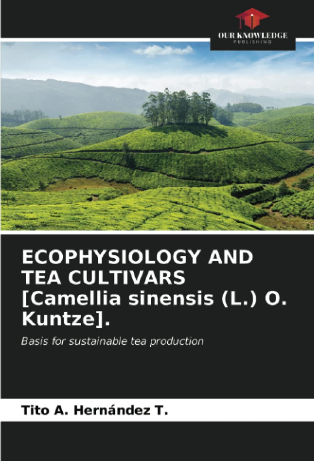 [READ] ECOPHYSIOLOGY AND TEA CULTIVARS [Camellia sinensis (L.) O ...