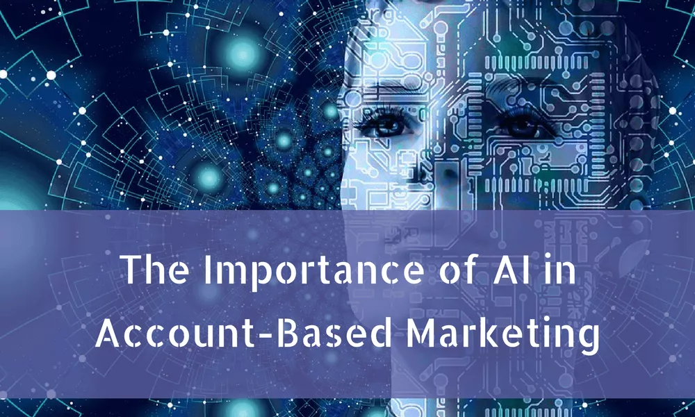 THE IMPORTANCE OF AI IN ACCOUNT-BASED MARKETING | by The Smarketers ...