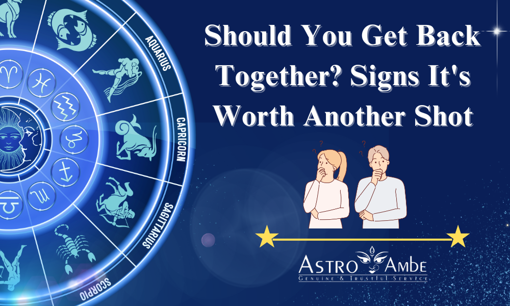 Should You Get Back Together? Signs It’s Worth Another Shot | by astro ...
