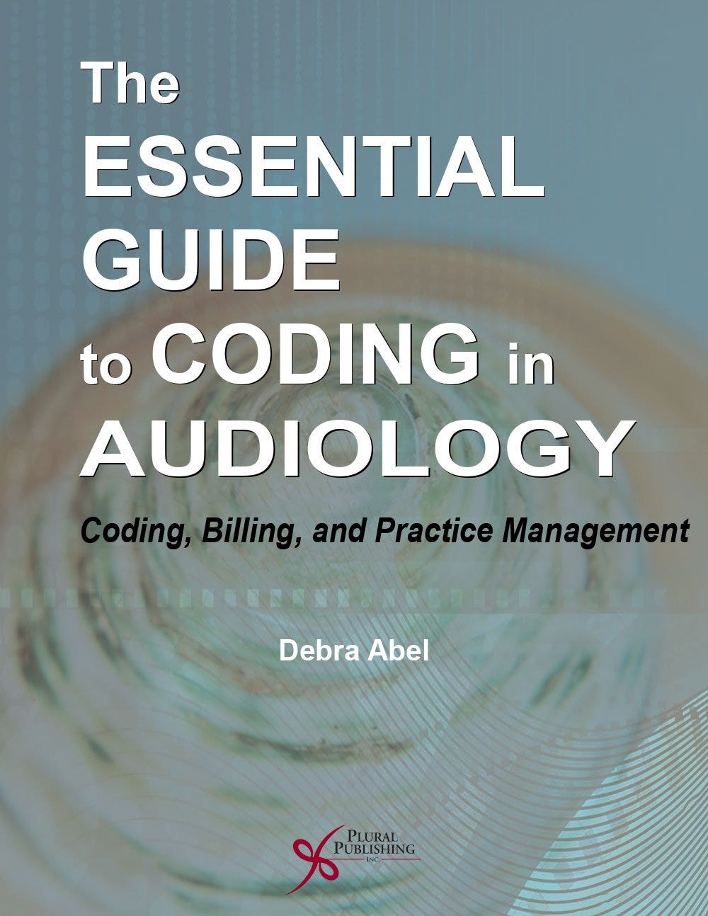 [DOWNLOAD]-Essential Guide to Coding Audiology: Coding, Billing, and ...