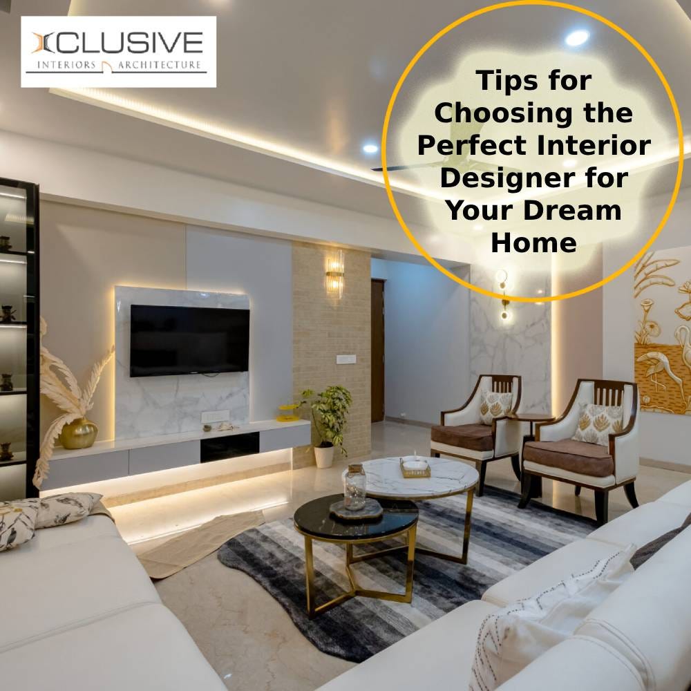 Seven Essential Tips for Choosing the Perfect Interior Designer for ...