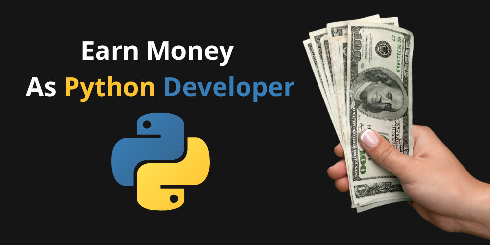 How To Make Money From Python. Stop Googling “Passive Income” — Here’s ...